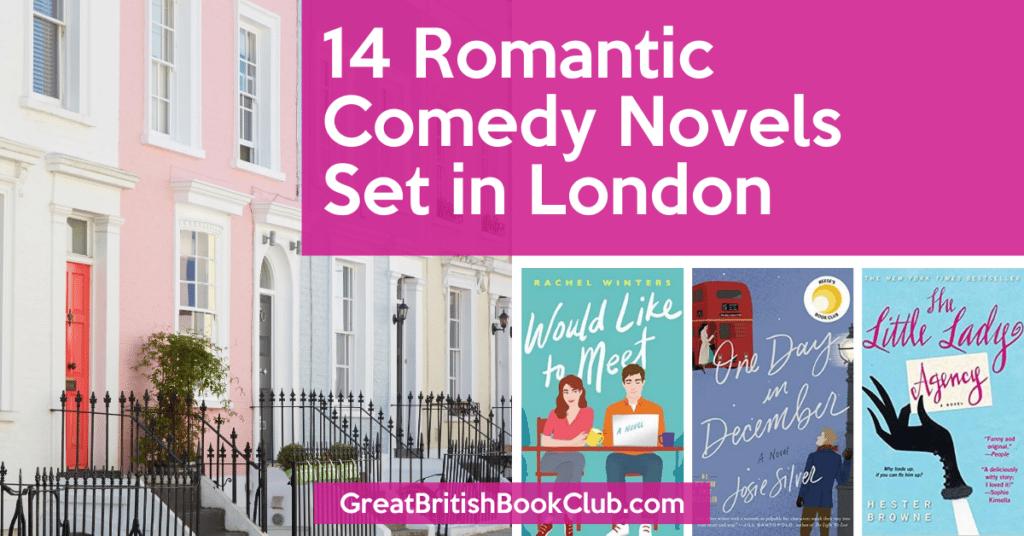 14 Charming British Romantic Comedy Novels Set in London - GREAT ...