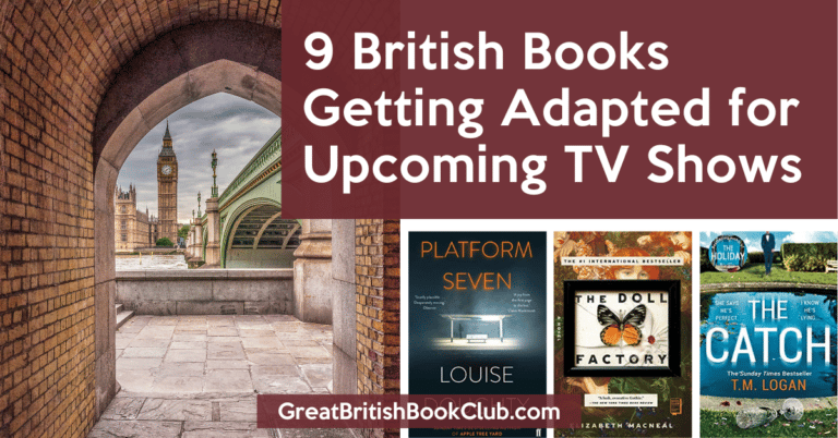 9 British Books with Upcoming TV Adaptations - GREAT BRITISH BOOK CLUB